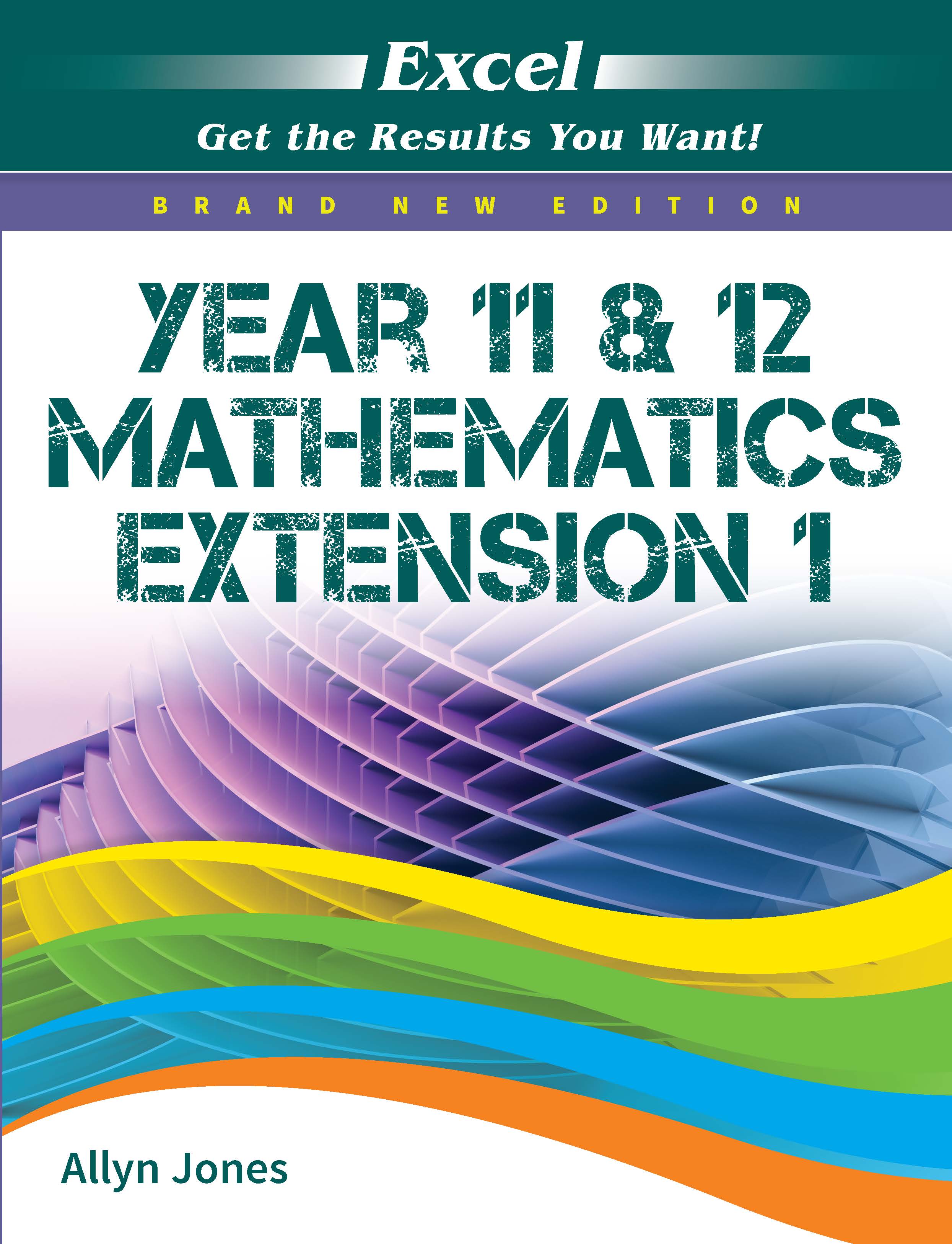 Excel HSC Year 11 and 12 Mathematics Extension 1 Study Guide