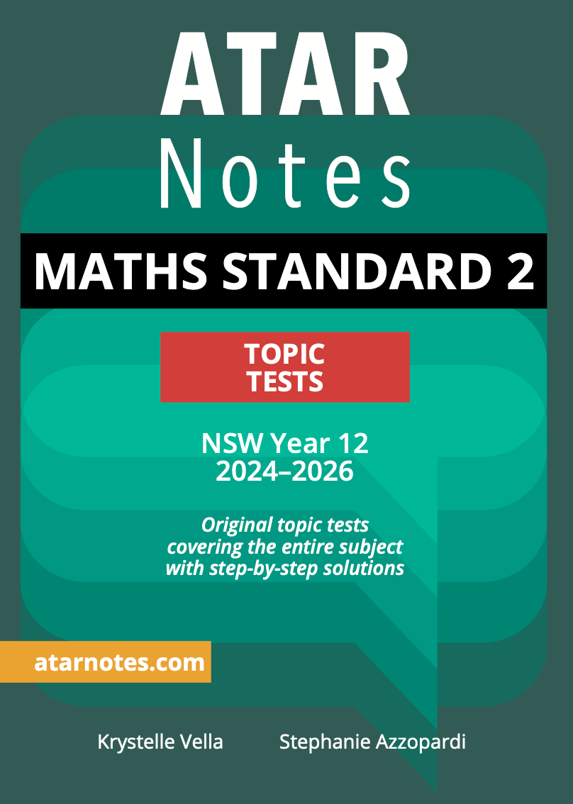 ATAR Notes HSC Year 12 Mathematics Standard 2 Topic Tests (2024-2026 ...