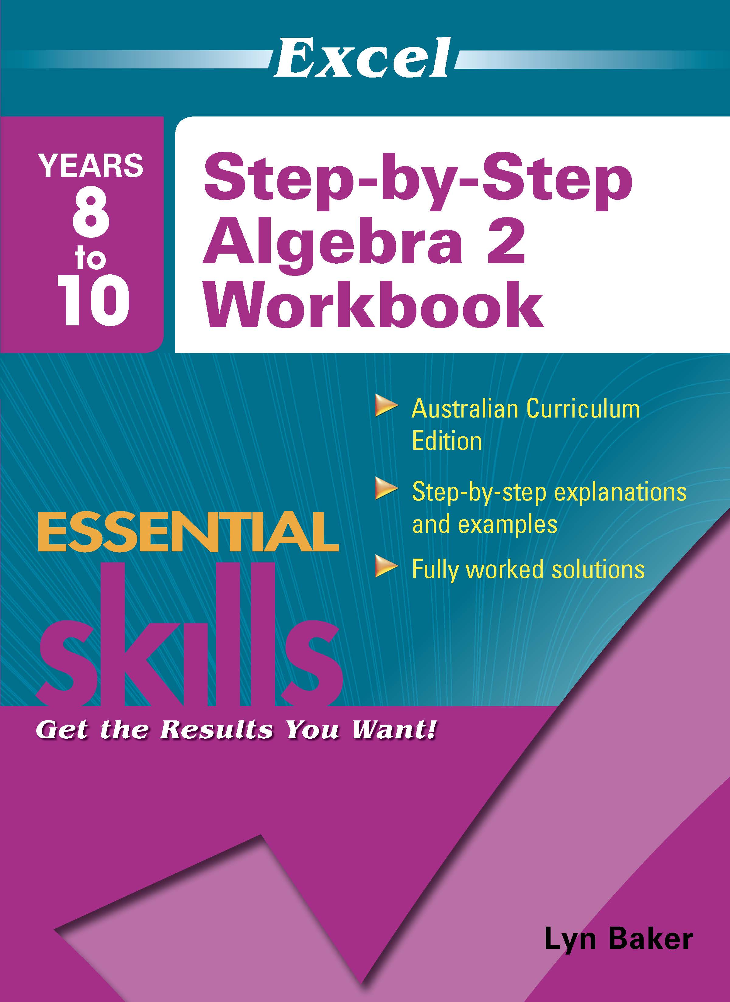Excel Essential Skills - Step-by-Step Algebra 2 Years 8-10